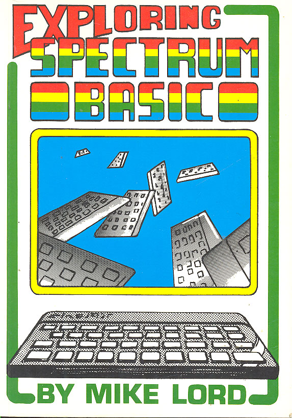 Exploring Spectrum BASIC - Book - Computing History Exploring Spectrum BASIC - Book - Computing History