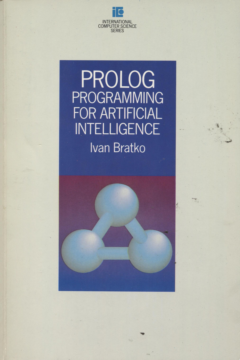 Prolog Programming for Artificial Intelligence - Book - Computing History Prolog Programming for Artificial Intelligence - Book - Computing History
